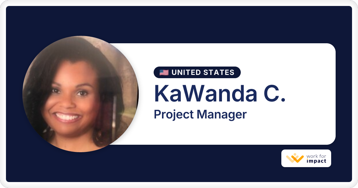 KaWanda C. is a talented Project Manager contractor at Work for Impact